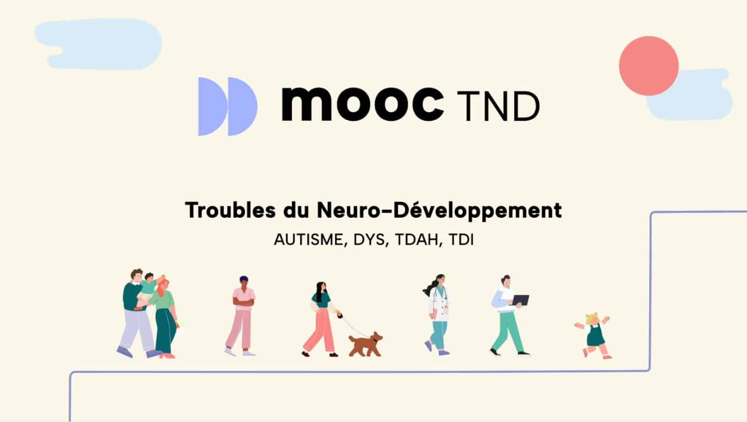 MOOC (Massive Open Online Courses) sur les Troubles du Neuro-Développement - Ceand